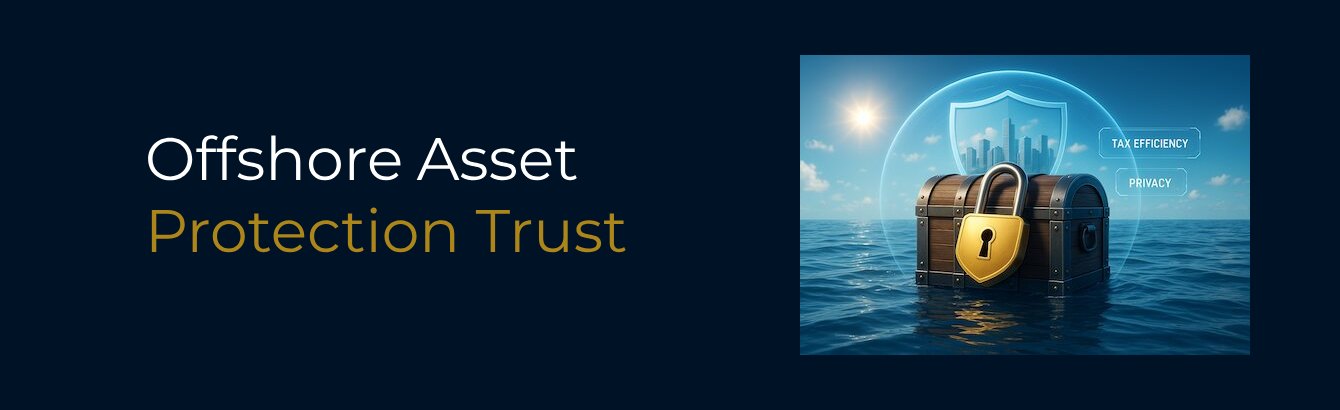 Secure Your Wealth Globally: Offshore Asset Protection Trusts in 2026